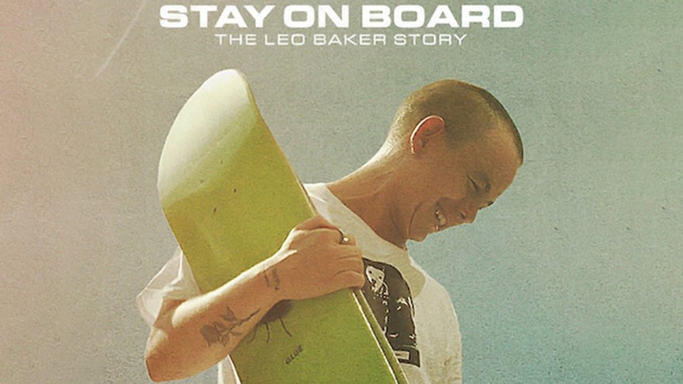 Stay on Board: The Leo Baker Story สเก็ตสไตล์ลีโอ เบเกอร์ | Netflix